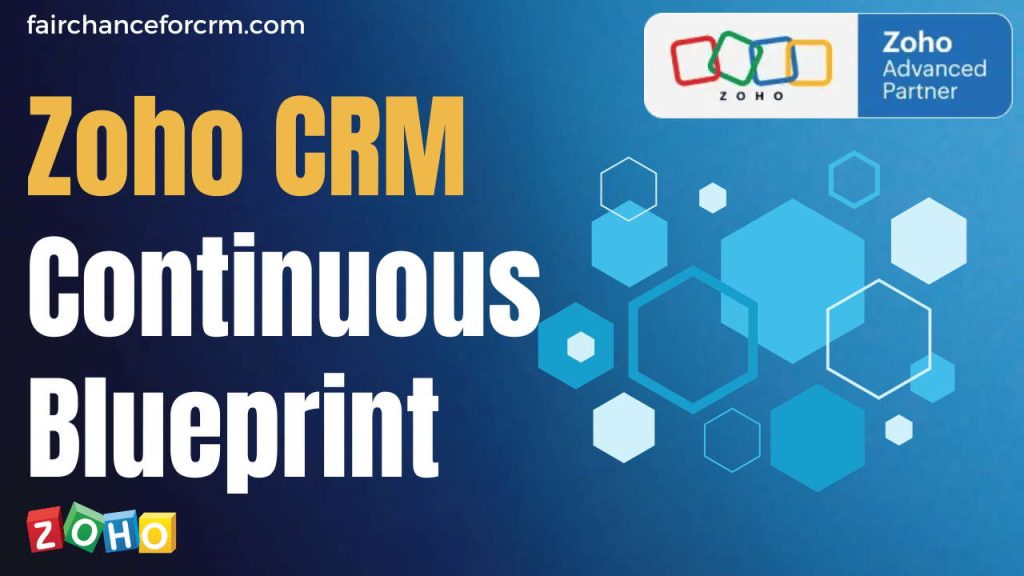 Zoho CRM Continuous Blueprint - FAIRCHANCE FOR CRM - FAIRCHANCE FOR CRM